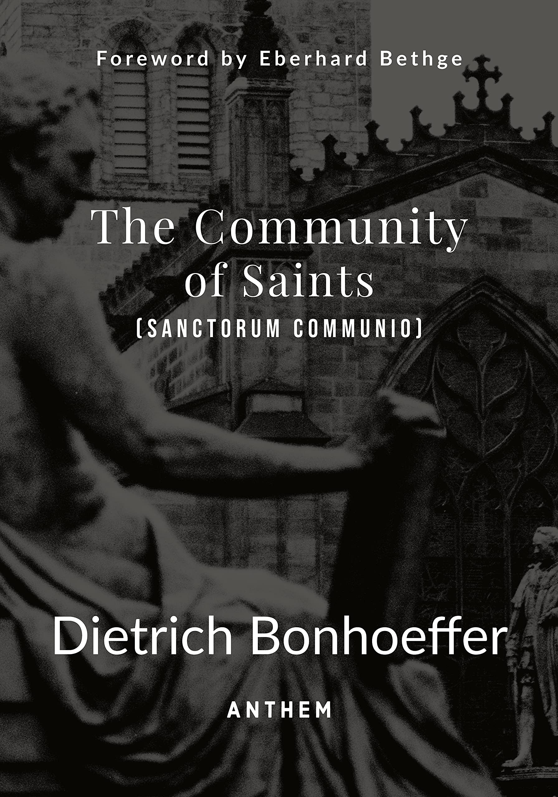 The Community of Saints (Sanctorum Communio) by Dietrich Bonhoeffer ...