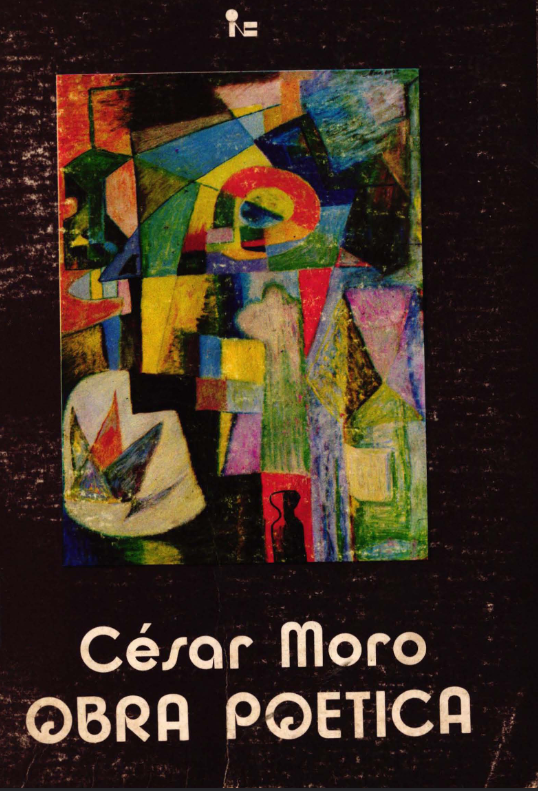 César Moro. Obra poética completa : Tomo I by César Moro | Goodreads