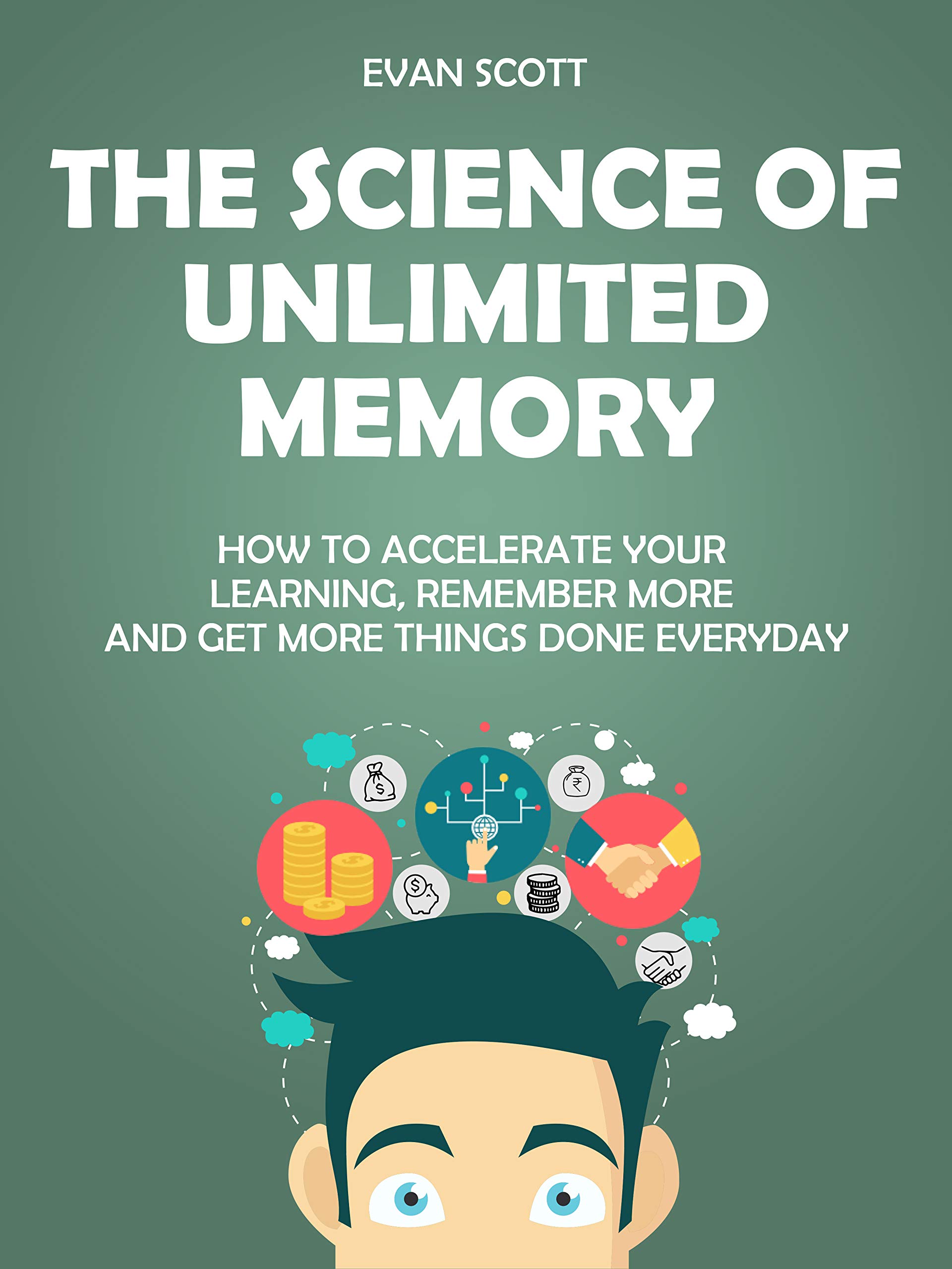 The Science of Unlimited Memory: How to Accelerate your Learning ...
