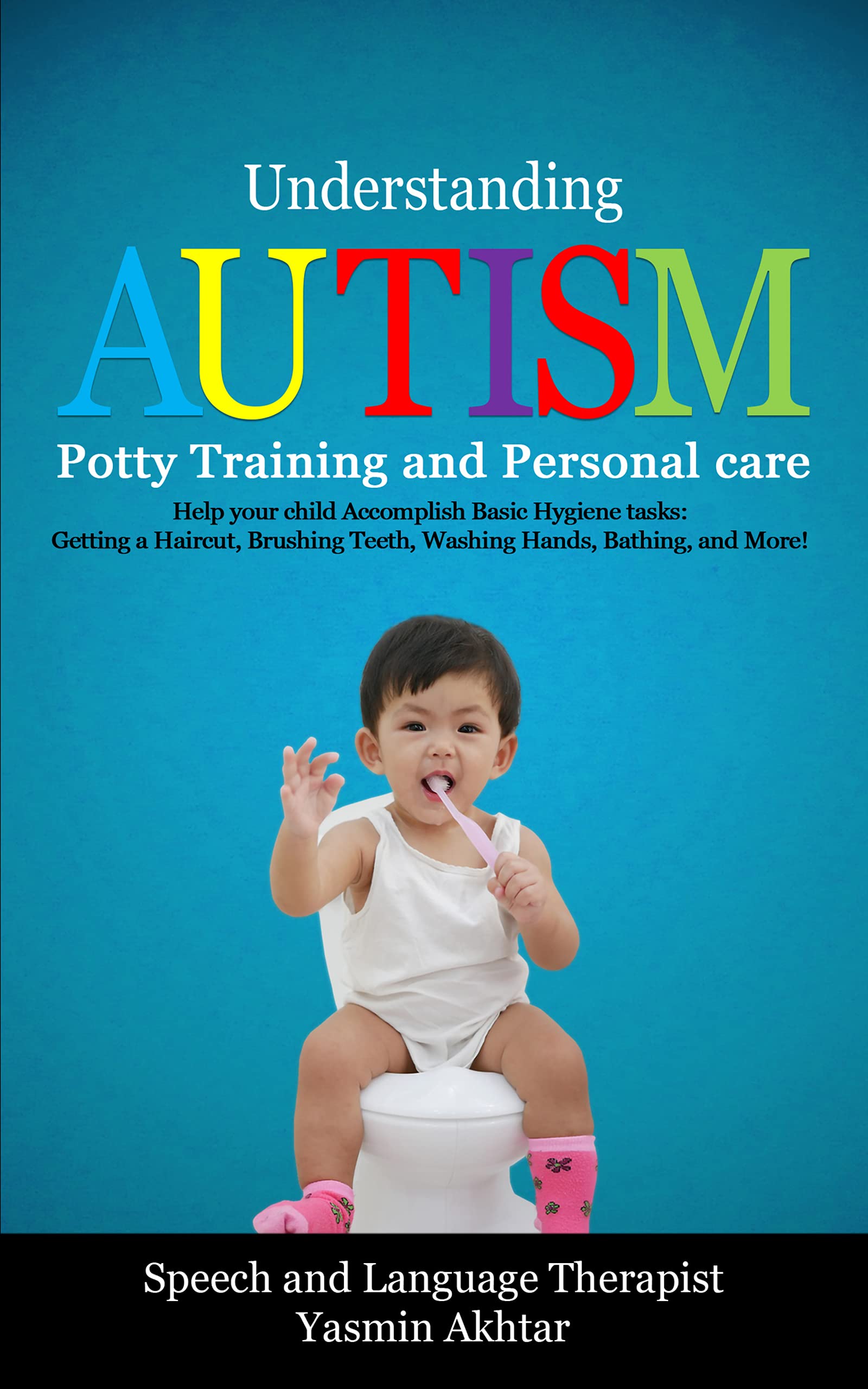 Understanding Autism: Potty Training and Personal Care, Help You child ...
