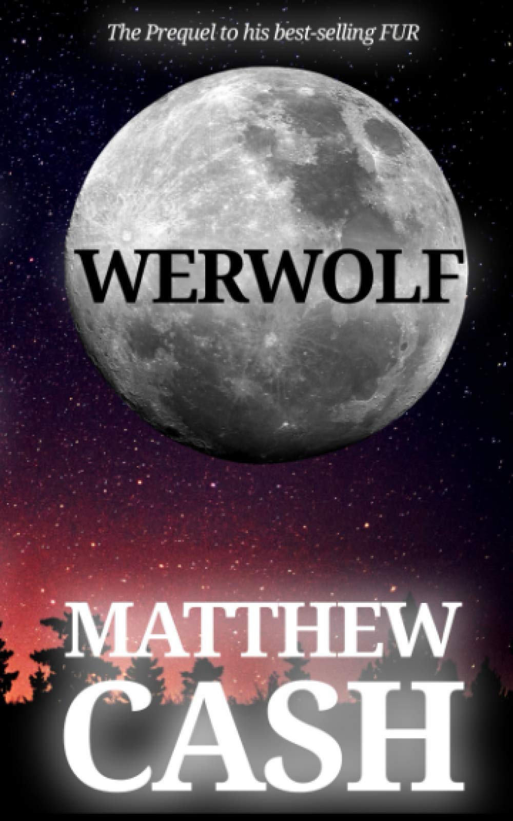 Werwolf: Prequel To FUR by Matthew Cash | Goodreads