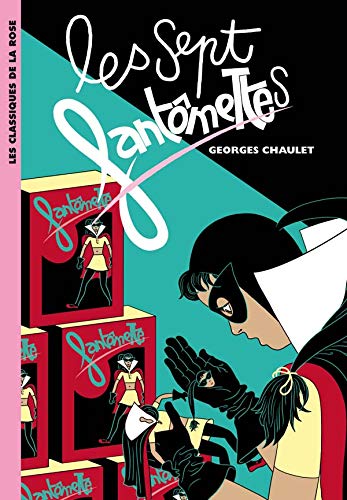 Les sept Fantômettes (Fantômette, #10) by Georges Chaulet | Goodreads