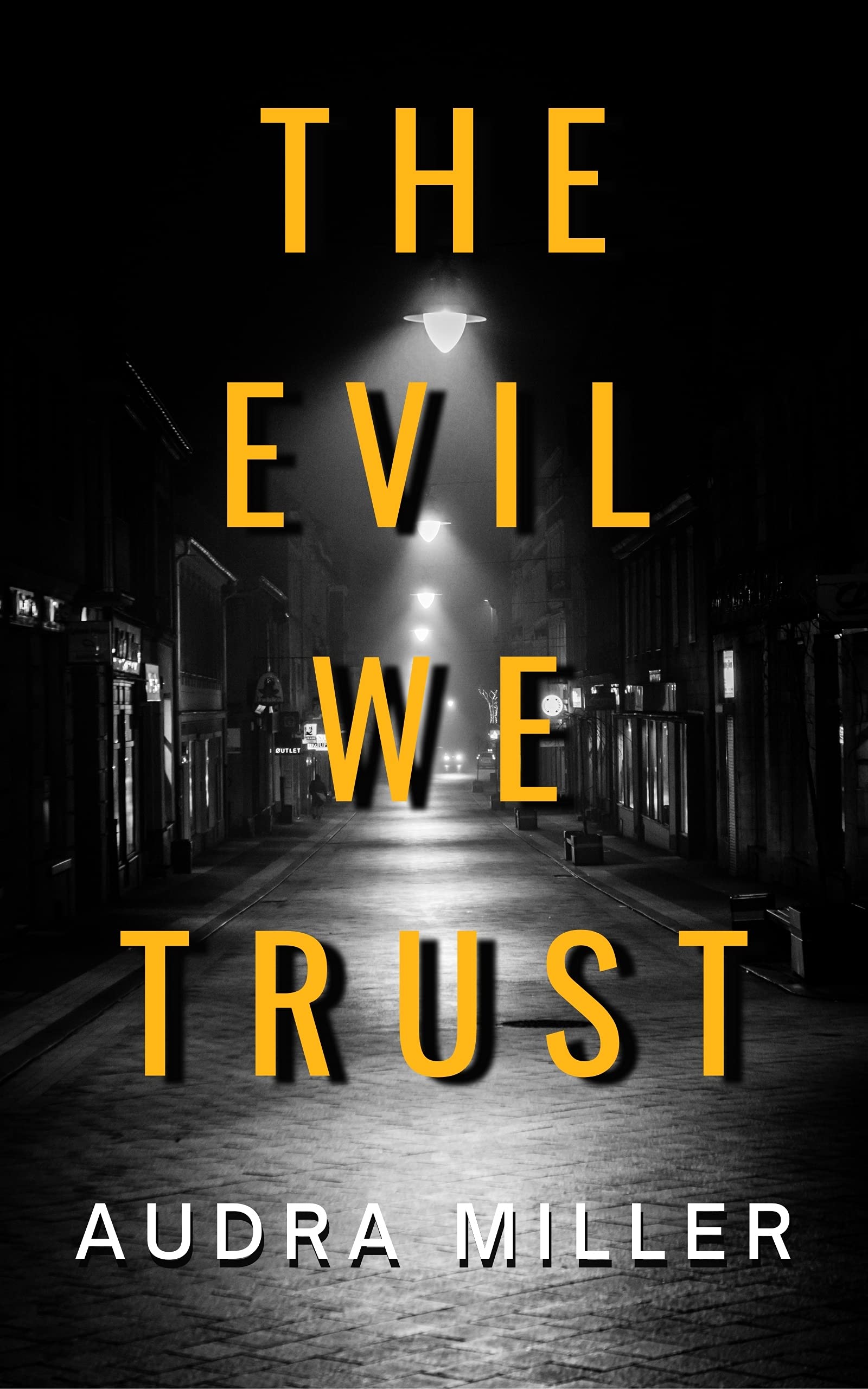 The Evil We Trust by Audra Miller | Goodreads