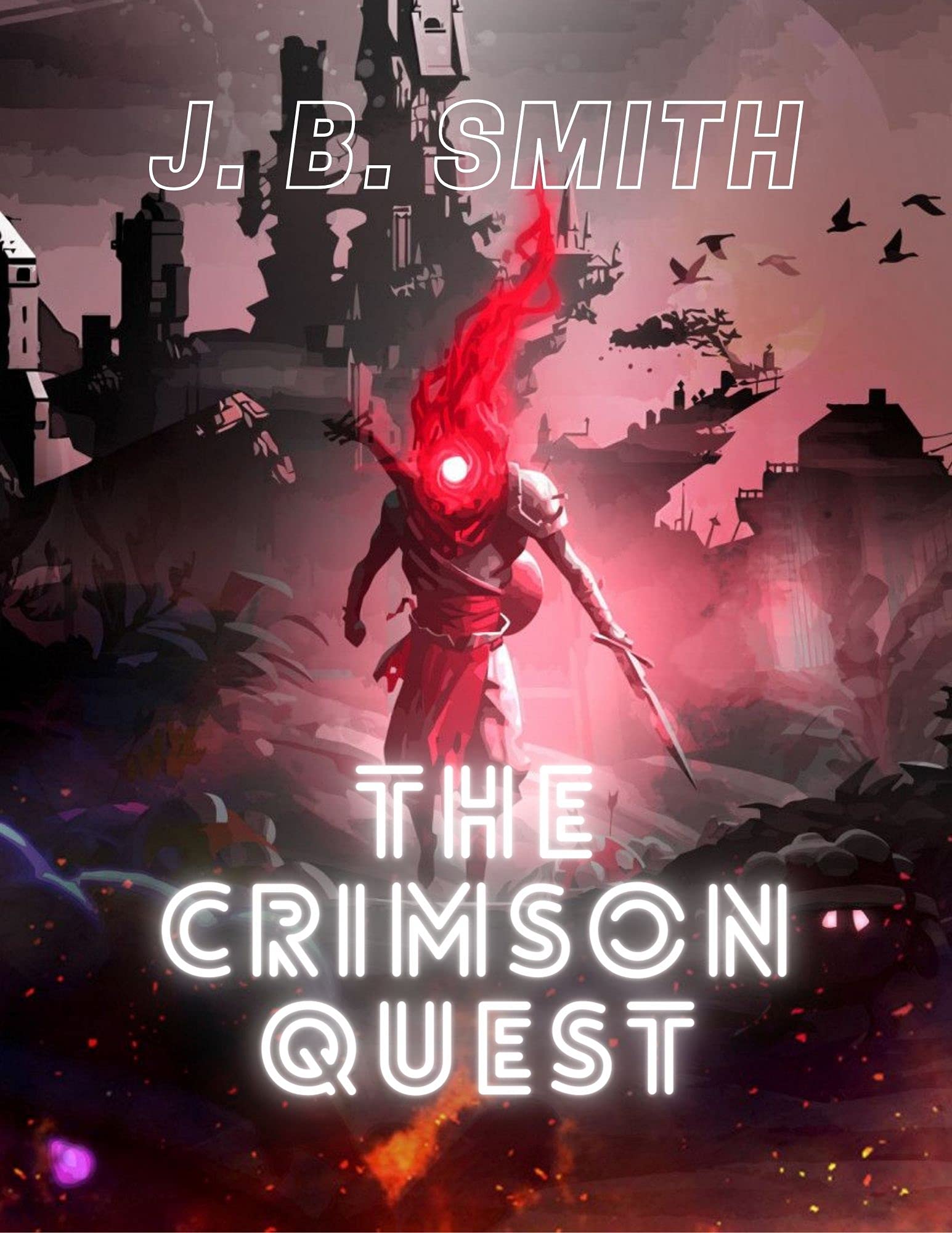 The Crimson Quest by J.B. Smith | Goodreads