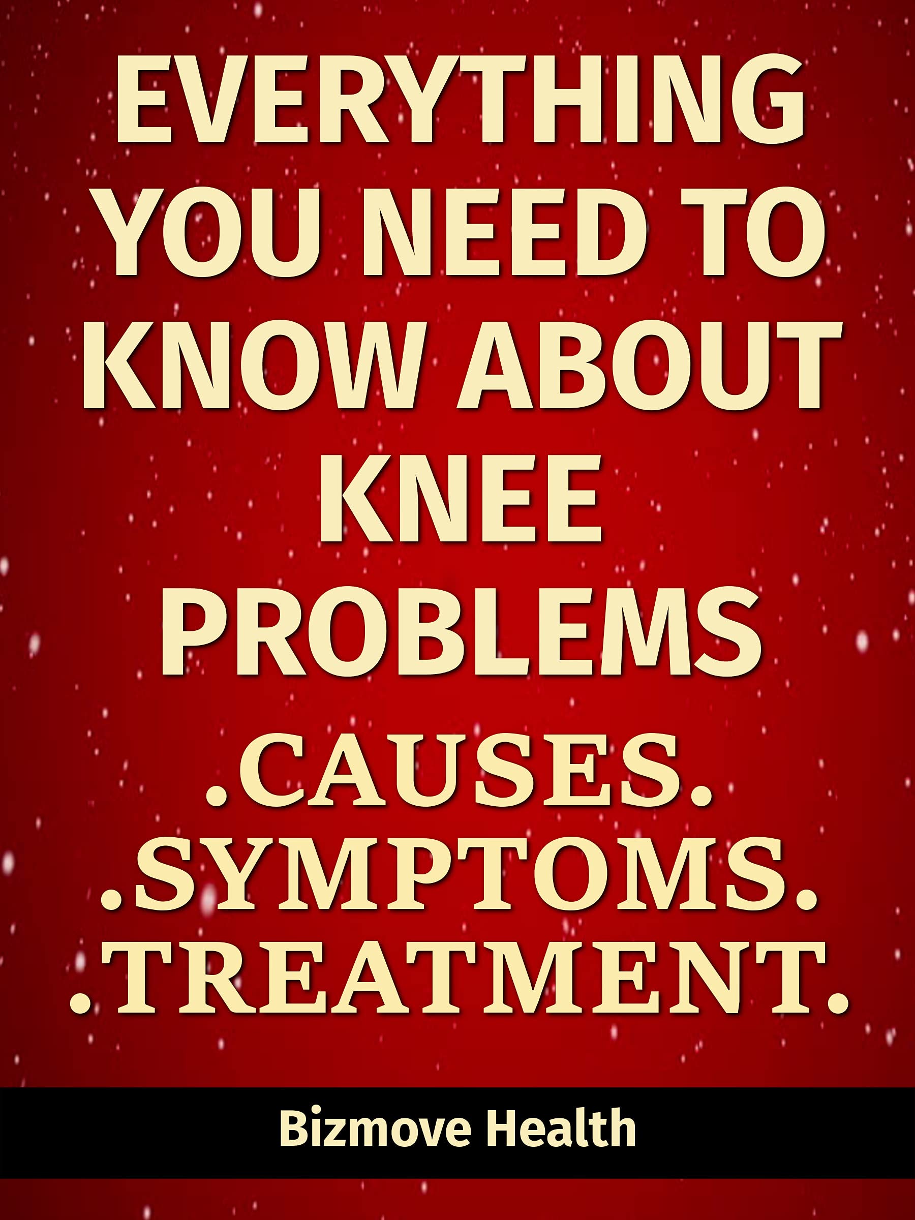 Everything You Need To Know About Knee Problems Causes Symptoms everything-you-need-to-know-about-knee-problems-causes-symptoms