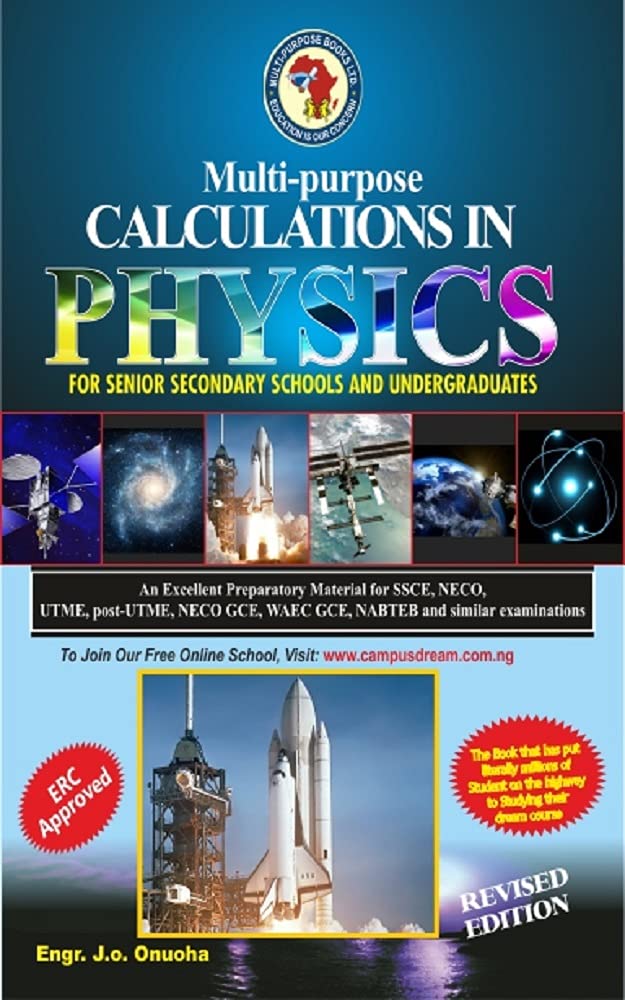 Multi-purpose CALCULATIONS IN PHYSICS: FOR SENIOR SECONDARY SCHOOLS AND ...