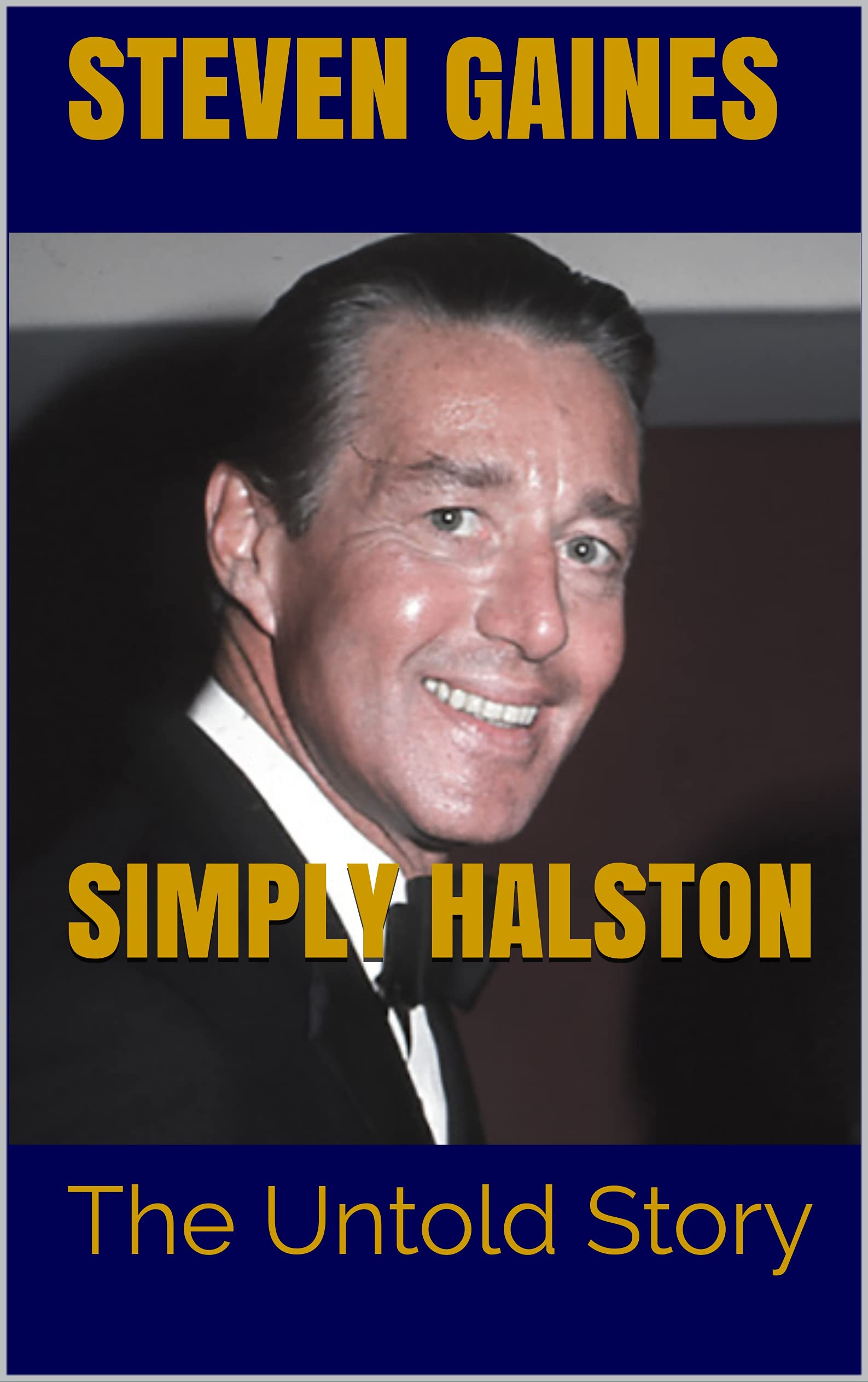 Simply Halston: The Untold Story by Steven Gaines | Goodreads