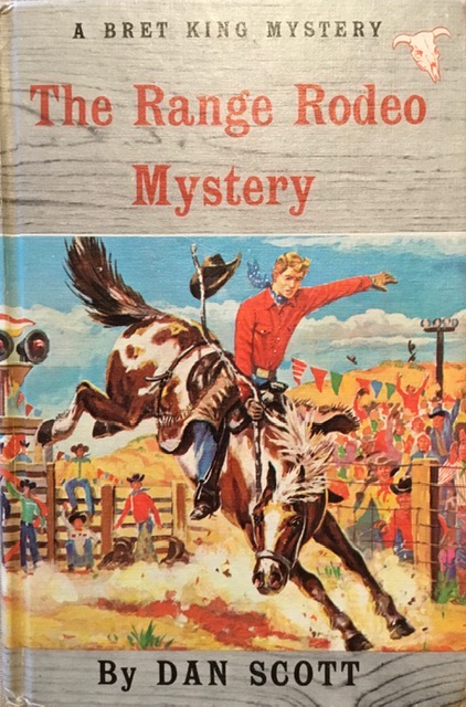 The Range Rodeo Mystery (Bret King Book #3) by Dan Scott | Goodreads