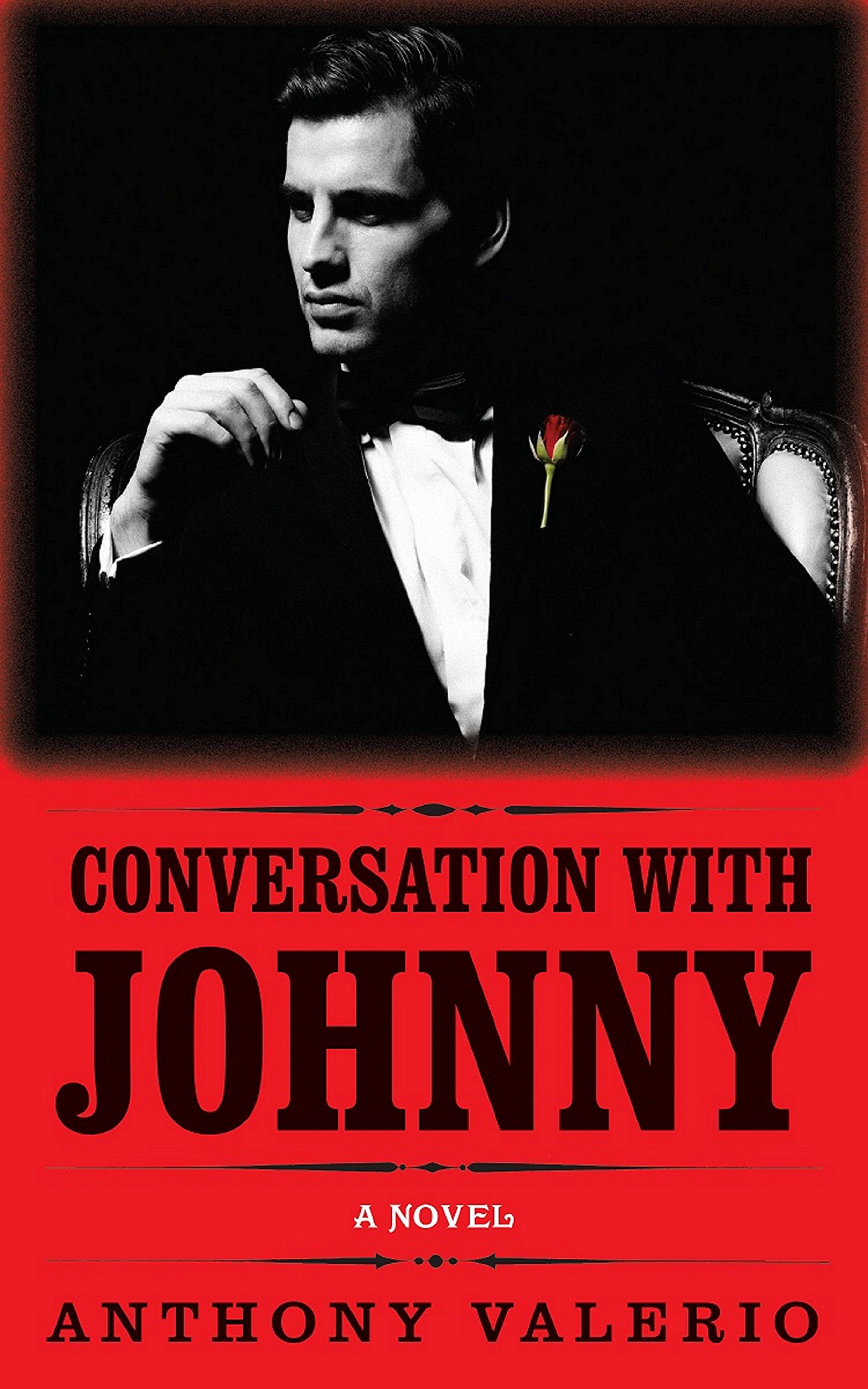 Conversation with Johnny: a novel of Power & Sex by Anthony Valerio ...