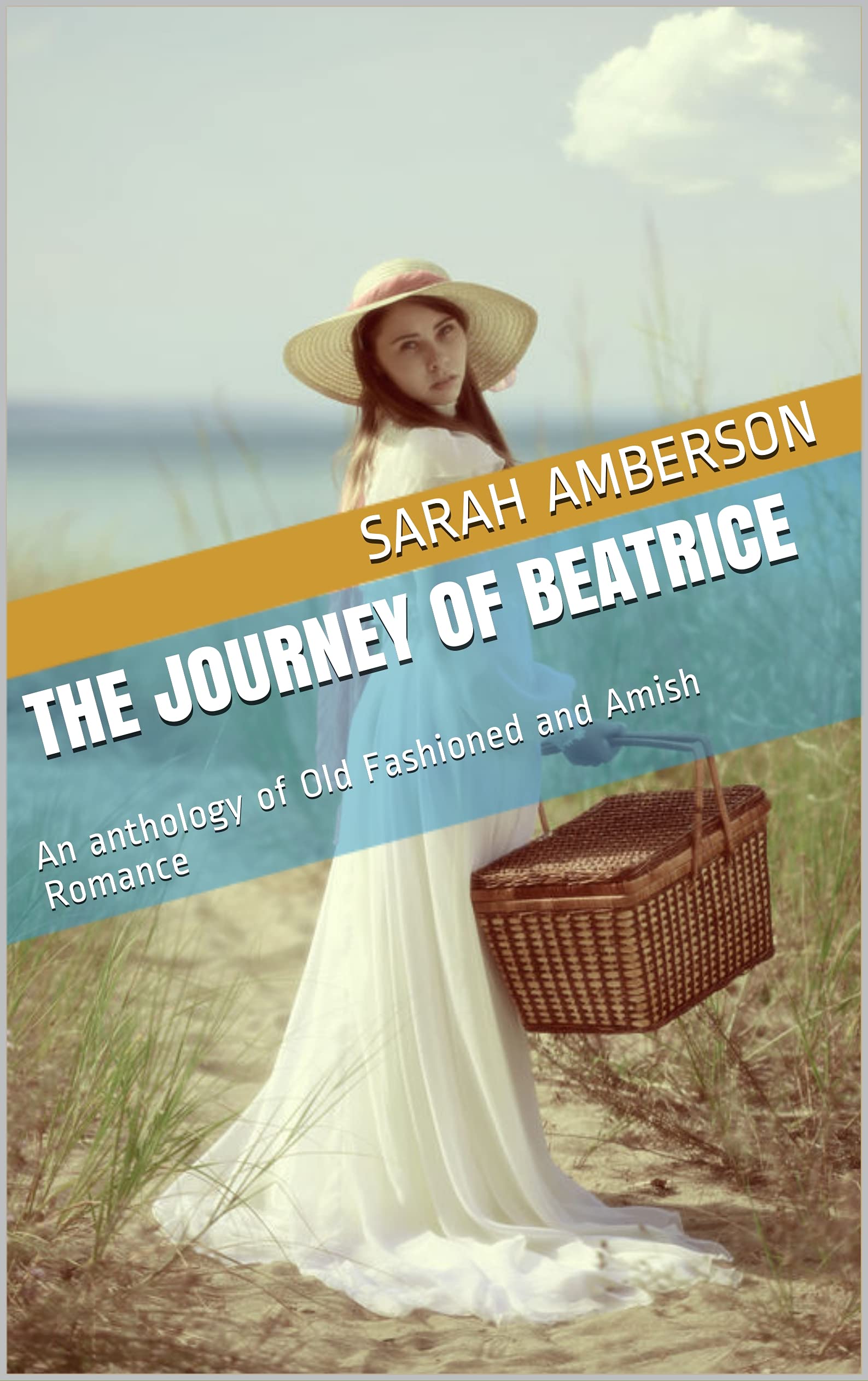 The Journey of Beatrice: An anthology of Old Fashioned and Amish ...