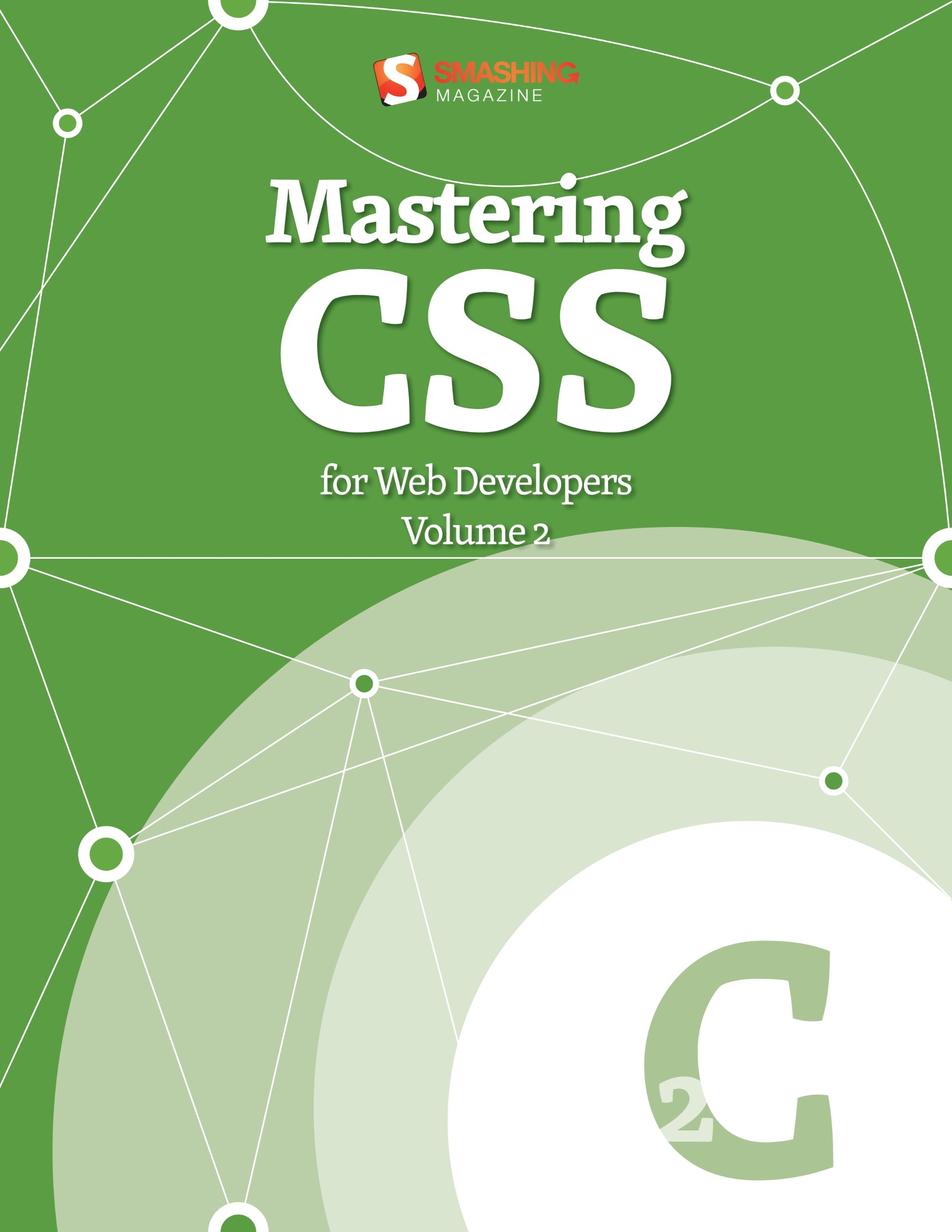 Mastering CSS, Vol. 2 (Smashing eBooks Book 18) by Smashing Magazine | Goodreads