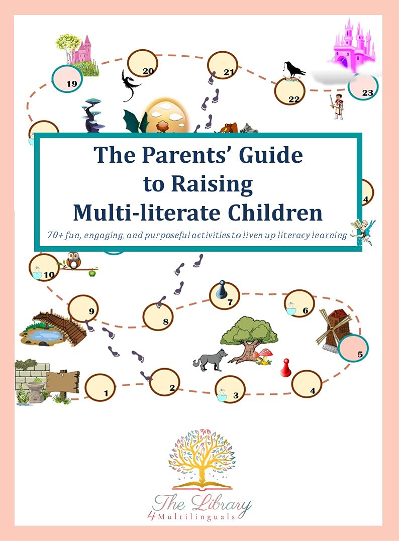 The Parents' Guide to Raising Multi-literate Children: 70+ fun ...