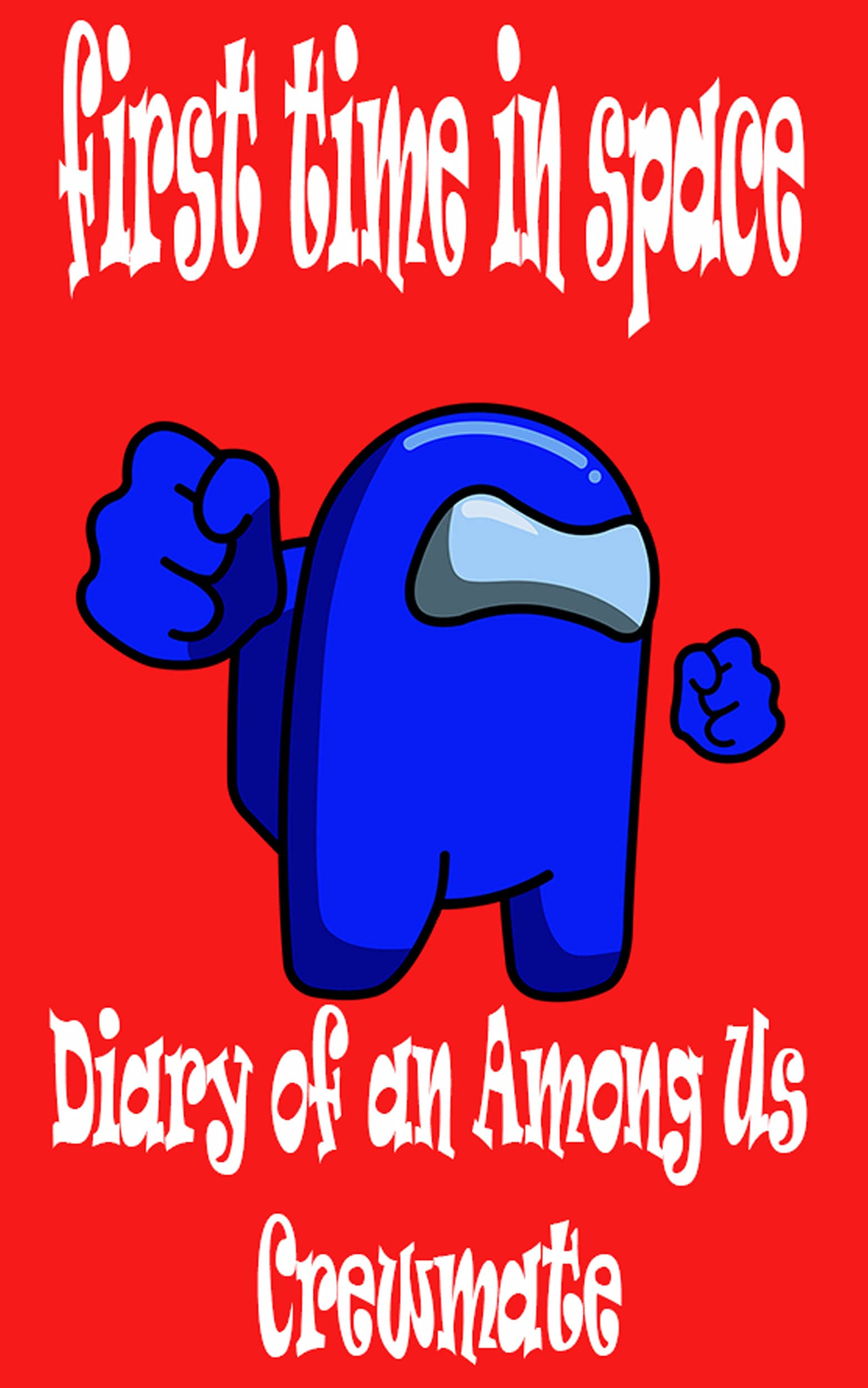 Diary of an Among Us Crewmate: Among Us Chap 2 by Laverne Martin ...