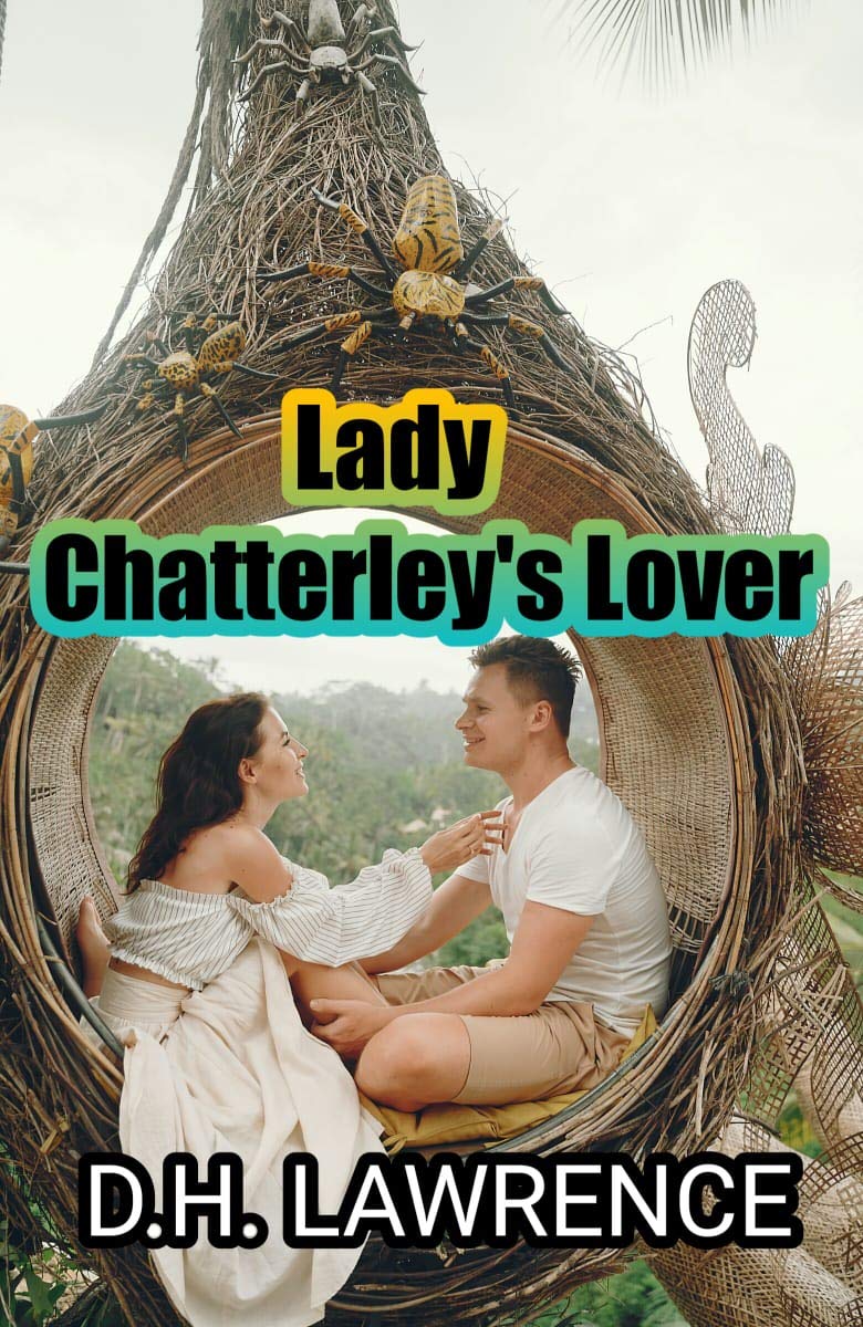 Lady Chatterley's Lover (Annotated) by D.H. Lawrence | Goodreads
