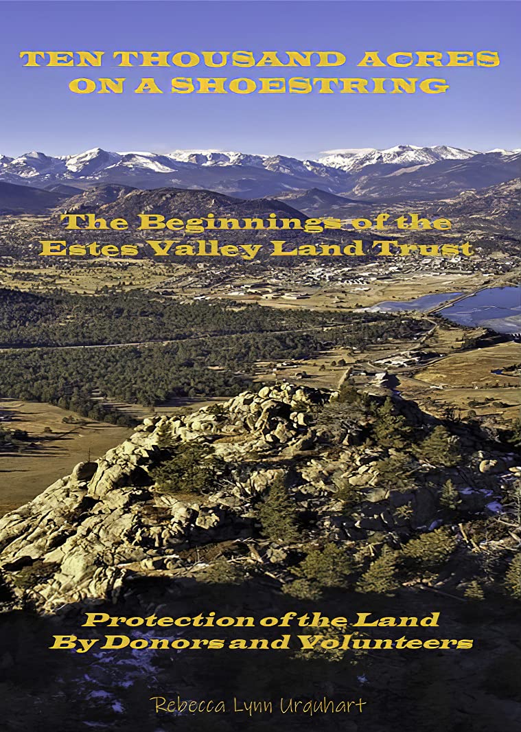 Ten Thousand Acres on a Shoe String: The Beginnings of the Estes Valley ...