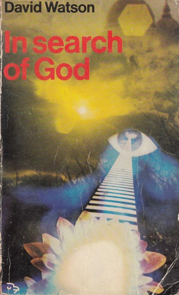 In Search of God by David Christopher Knight Watson | Goodreads