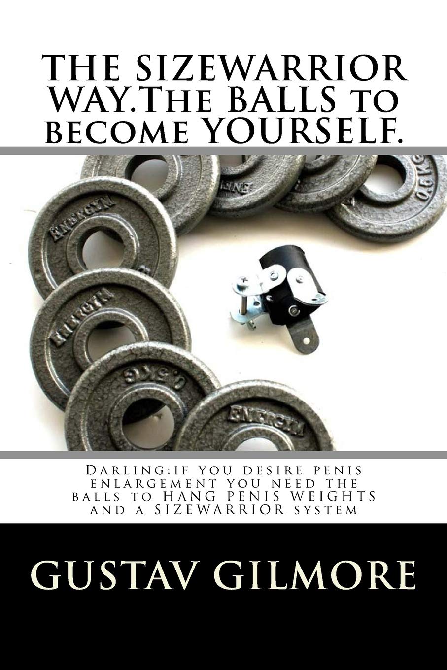 THE SIZEWARRIOR WAY.The BALLS to become YOURSELF.: Darling:If you ...