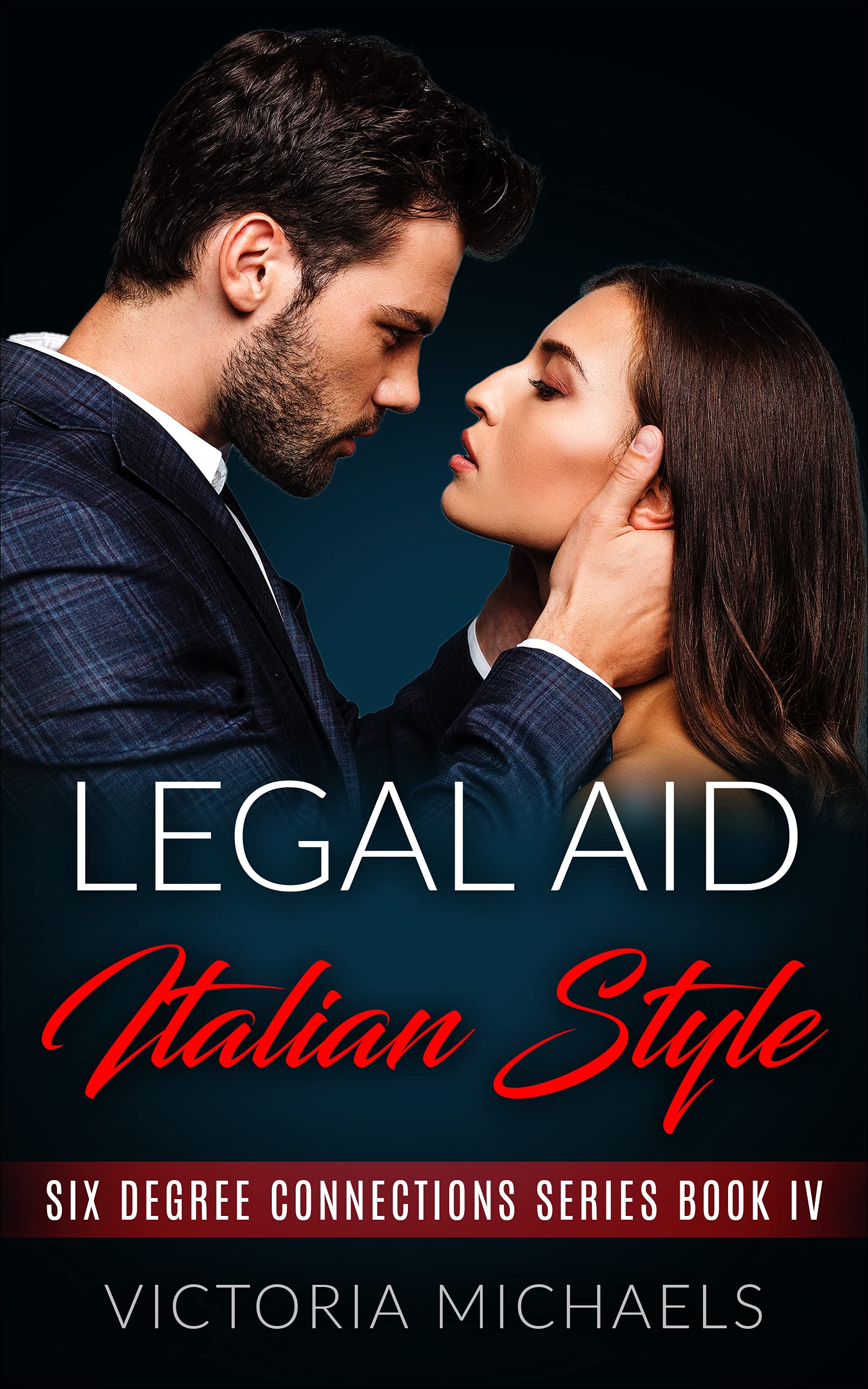 Legal Aid Italian Style: Six Degree Connections Book IV by Victoria ...