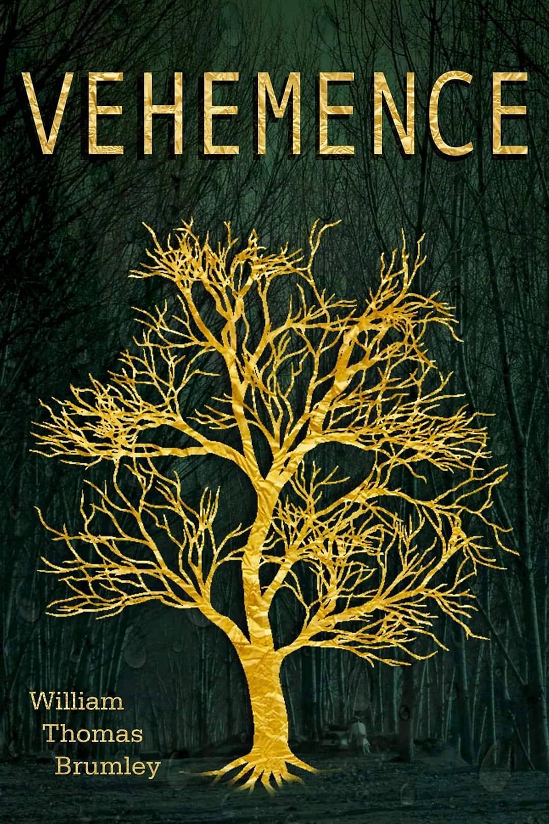 Vehemence: Tree of Treason by William Thomas Brumley | Goodreads
