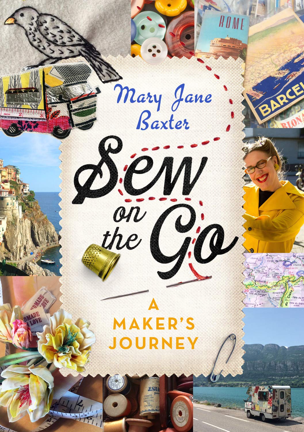 Sew on the Go: A Maker's Journey by Mary Jane Baxter | Goodreads