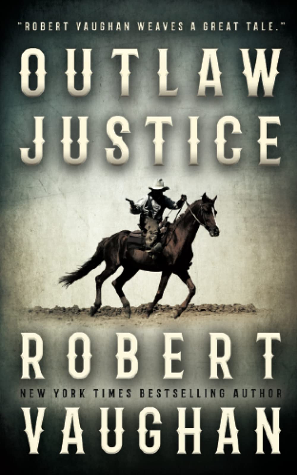 Outlaw Justice: A Western Fiction Novel by Robert Vaughan | Goodreads