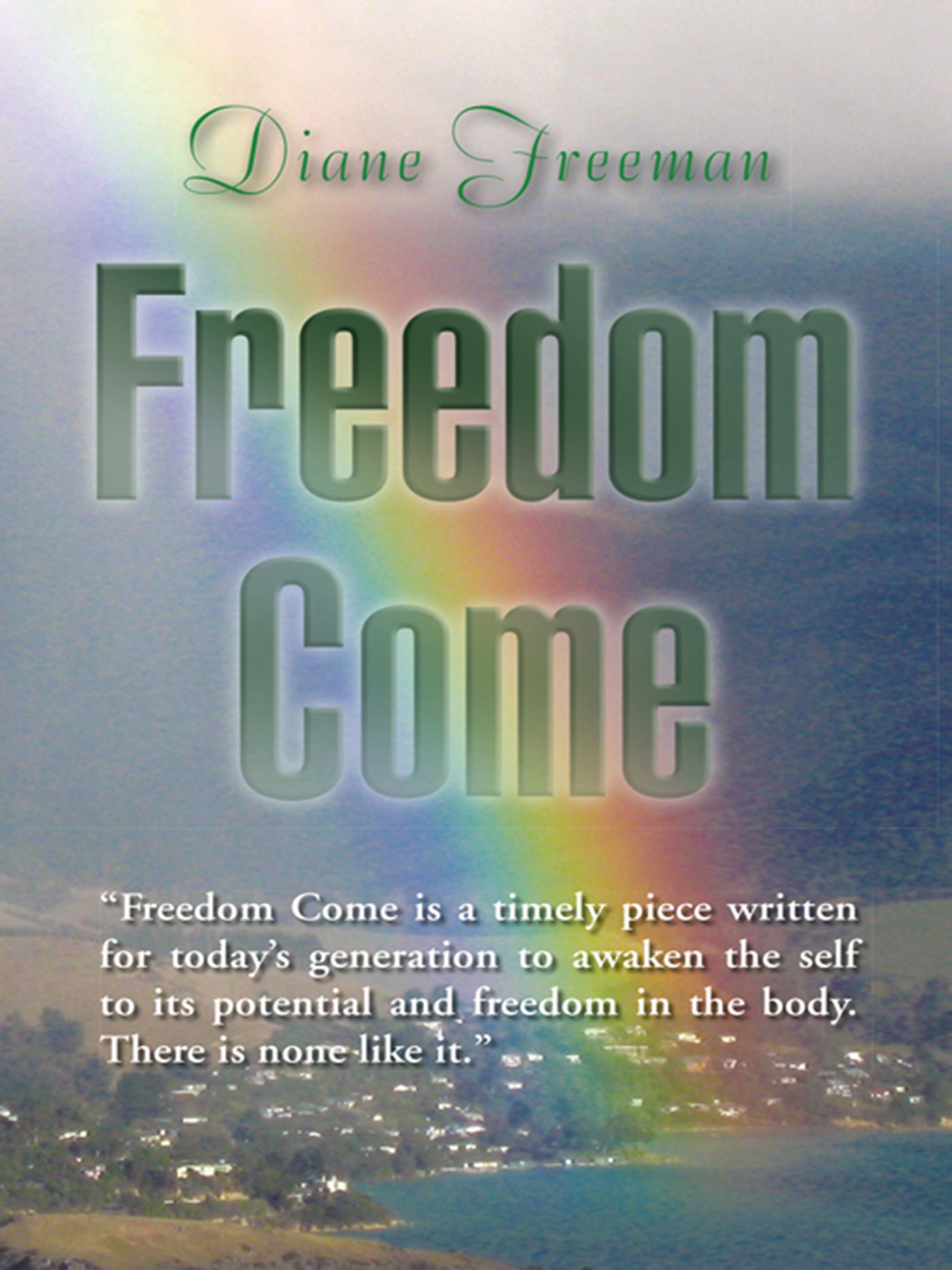 Freedom Come by Diane Freeman | Goodreads