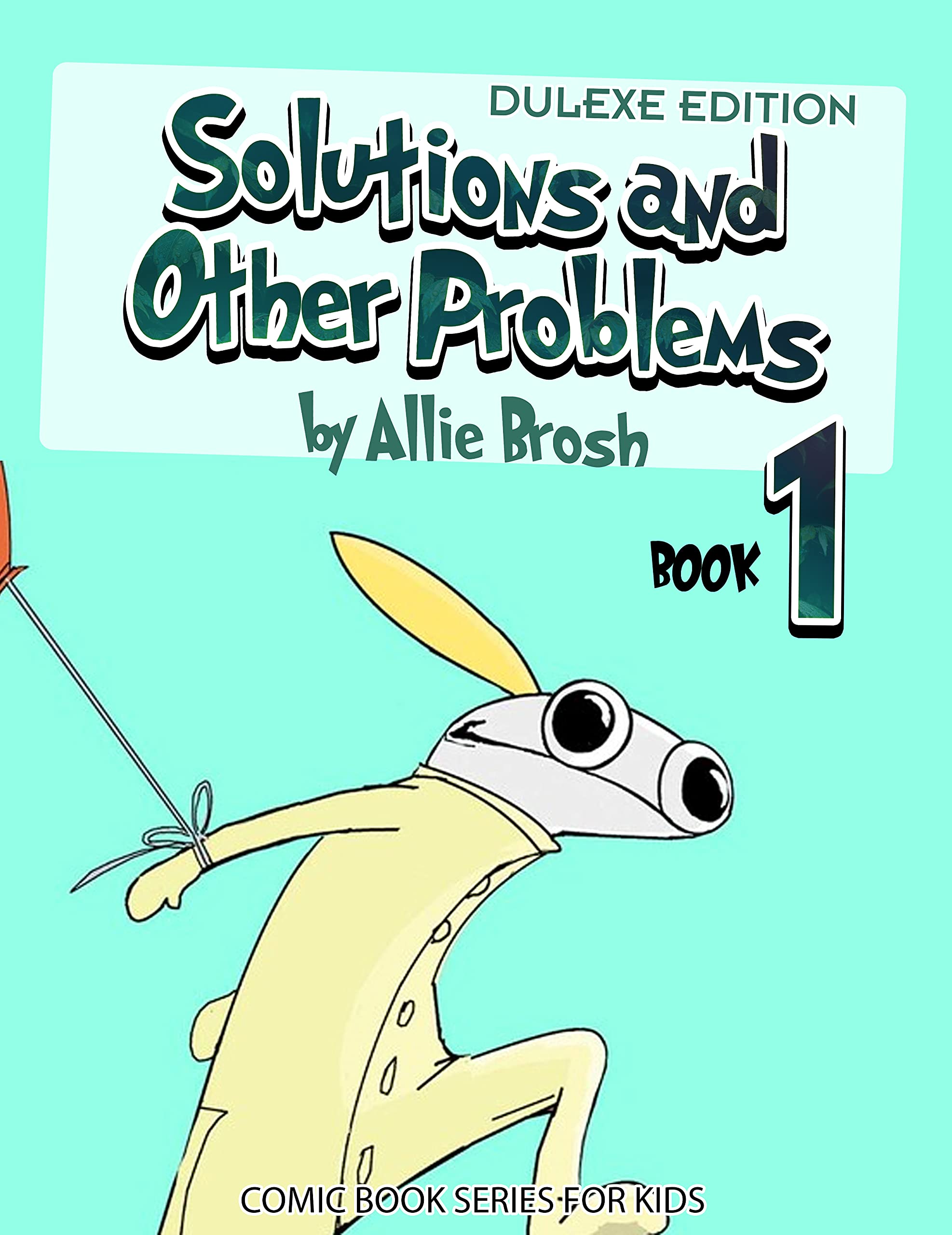 Children graphic novels Solutions and Other Problems by Allie Brosh ...
