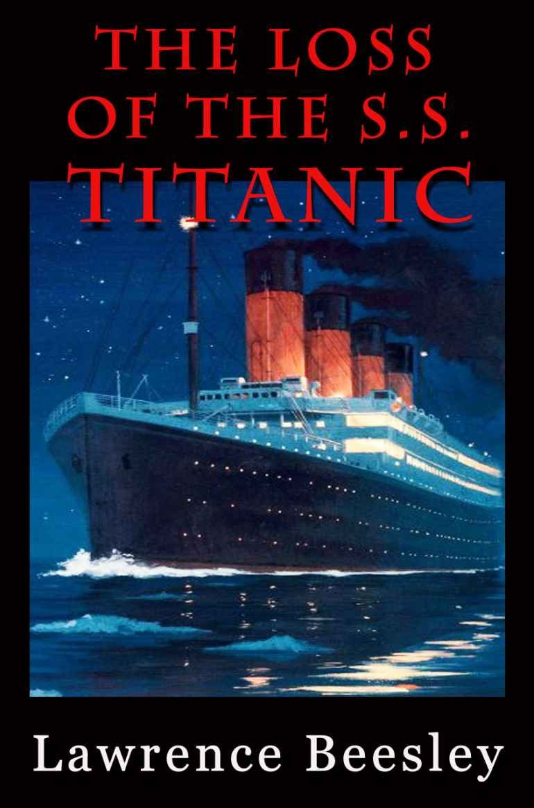 The Loss of the S. S. Titanic (Classic Literature) with New Illustrated ...