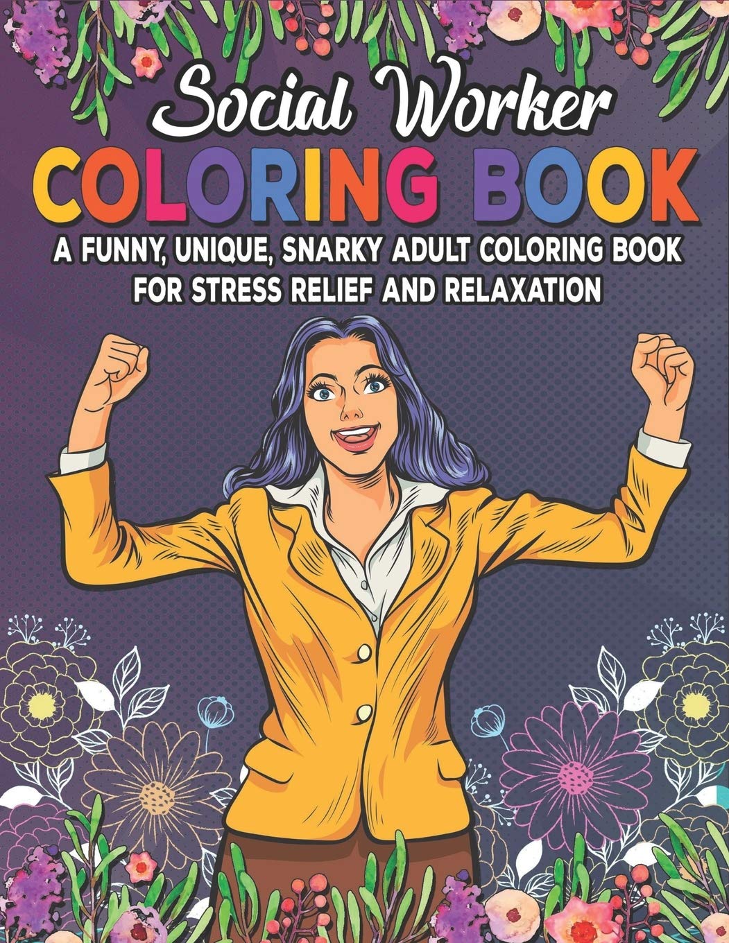 Social Worker Coloring Book. A Funny, Unique, Snarky Adult Coloring ...