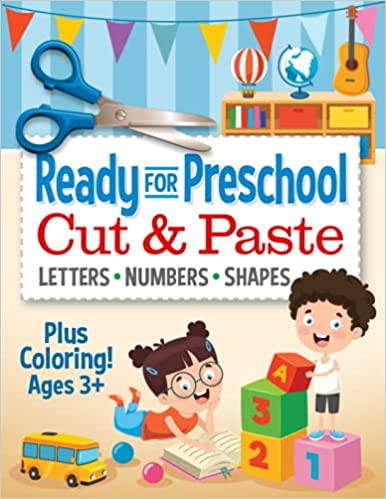 Ready for Preschool Cut and Paste Letters Numbers Shapes: Scissor ...