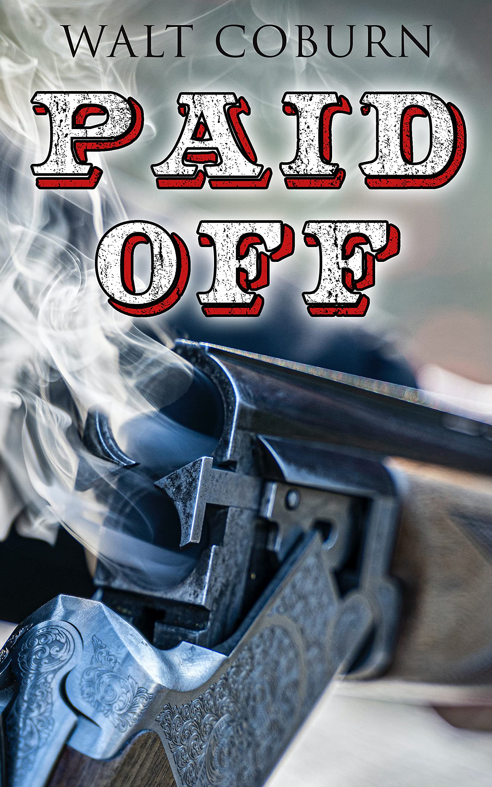 Paid Off: A Western Adventure by Walt Coburn | Goodreads