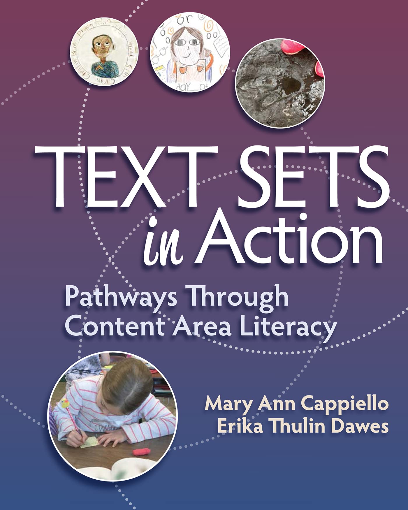Text Sets in Action: Pathways Through Content Area Literacy by Mary Ann Cappiello | Goodreads