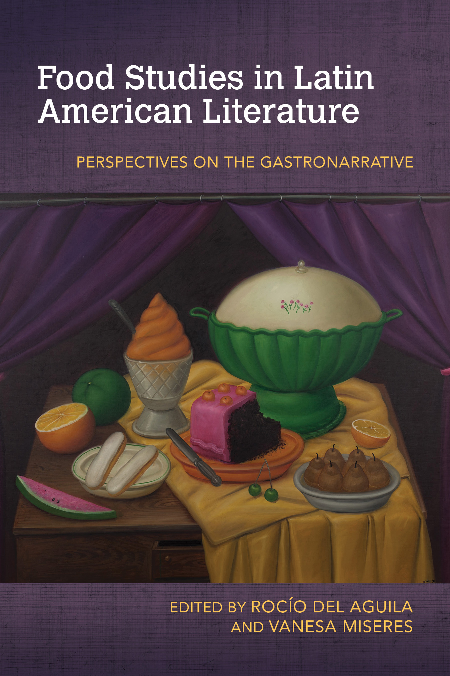 Food Studies in Latin American Literature: Perspectives on the ...
