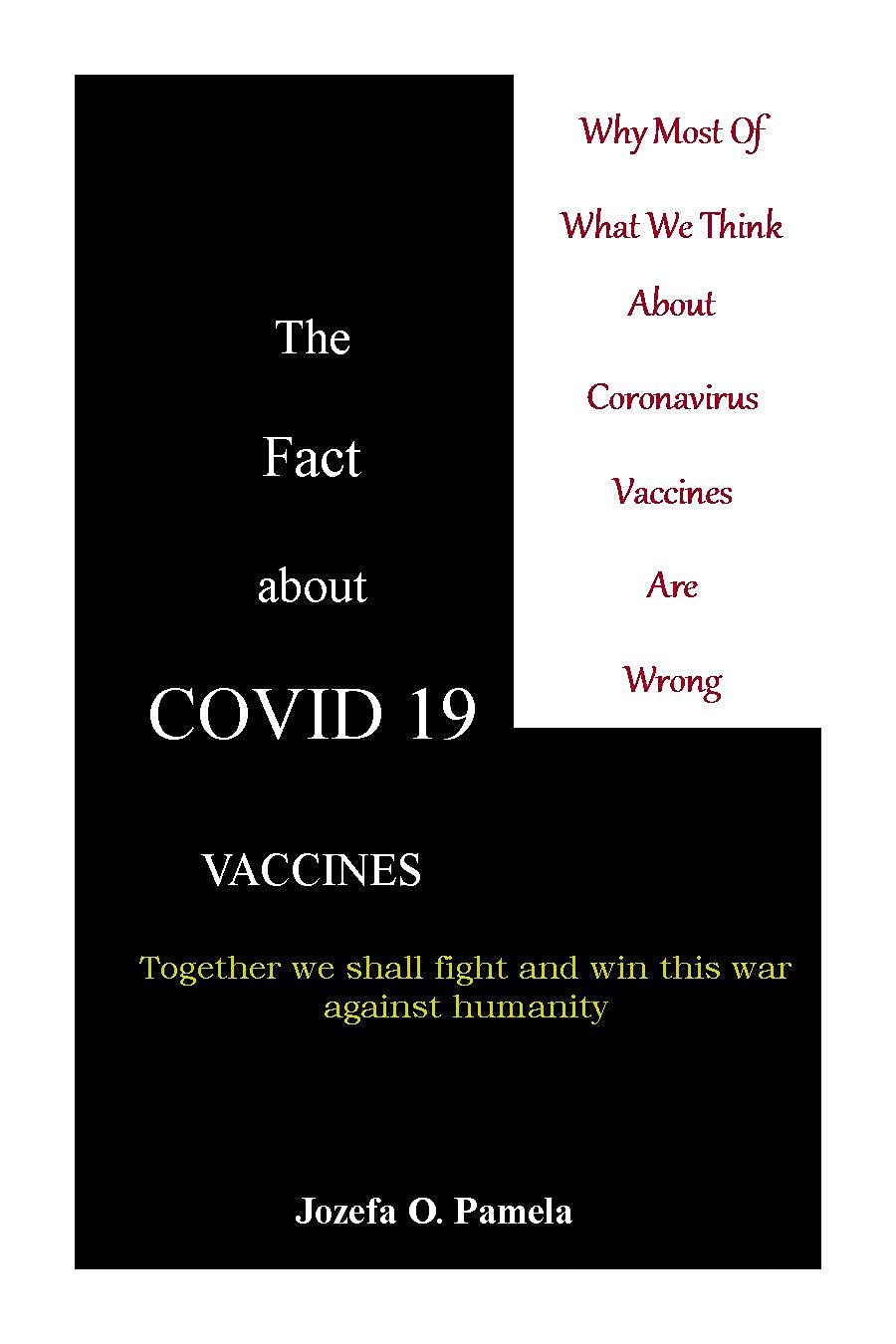 THE FACT ABOUT COVID 19 VACCINES: Why Most of What We Think About ...