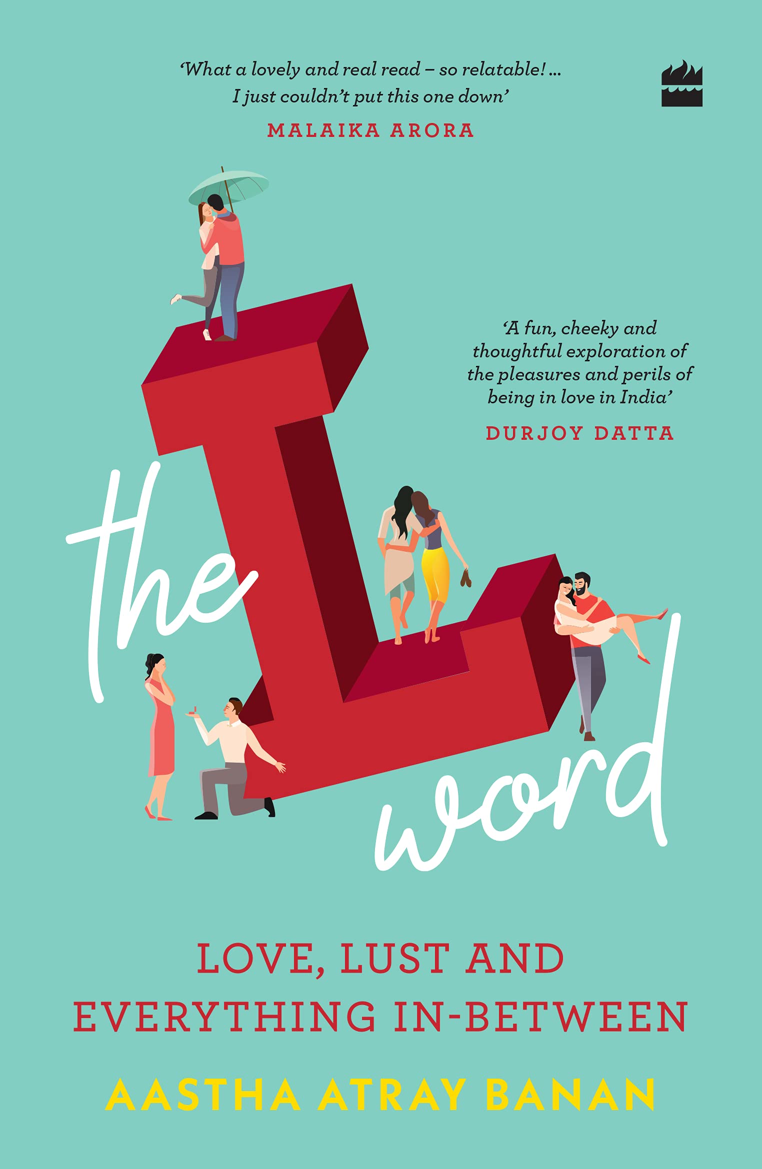 The L-word: Love, Lust and Everything In-Between by Aastha Atray Banan ...