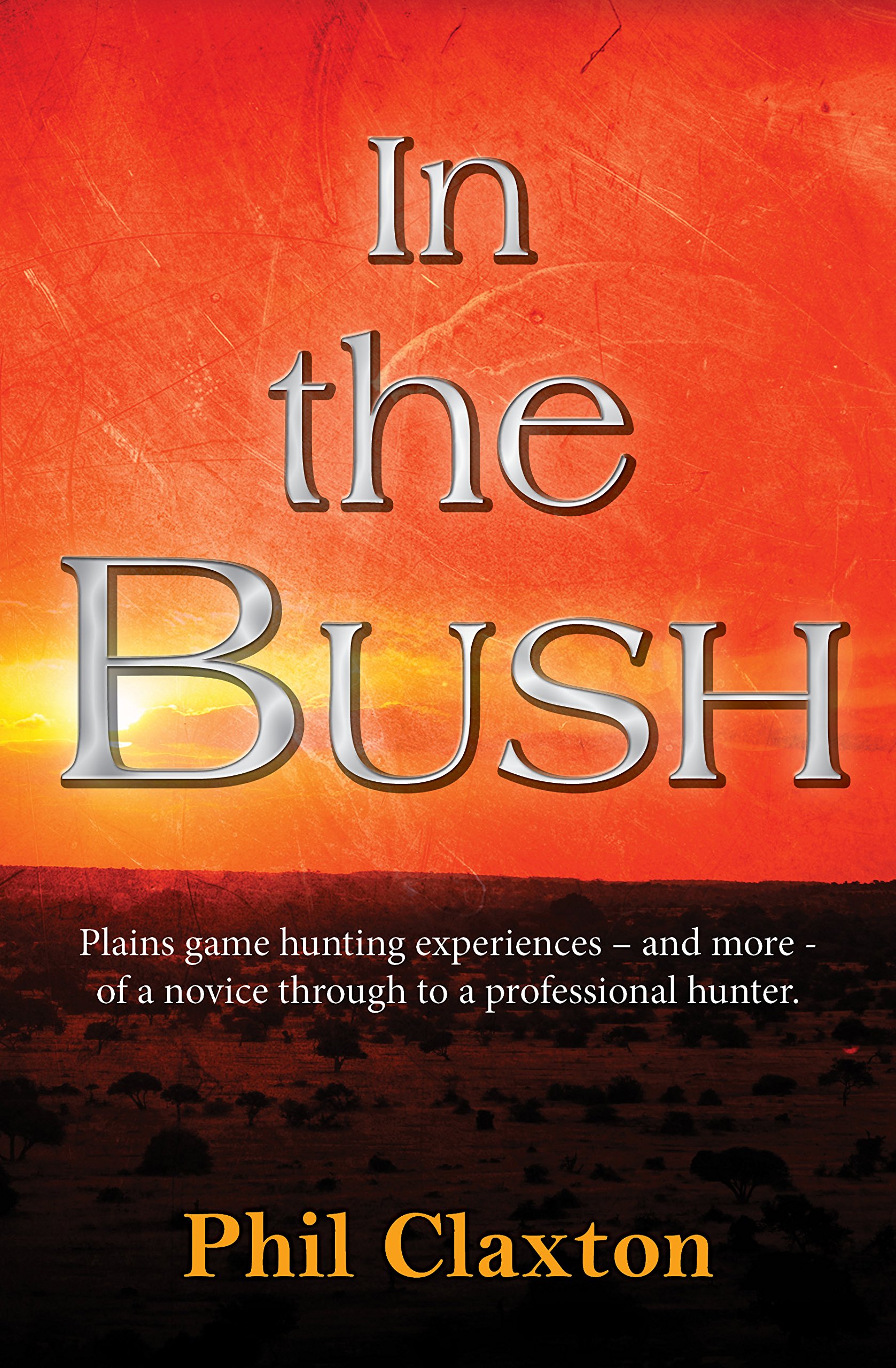 In The Bush by Phil Claxton | Goodreads