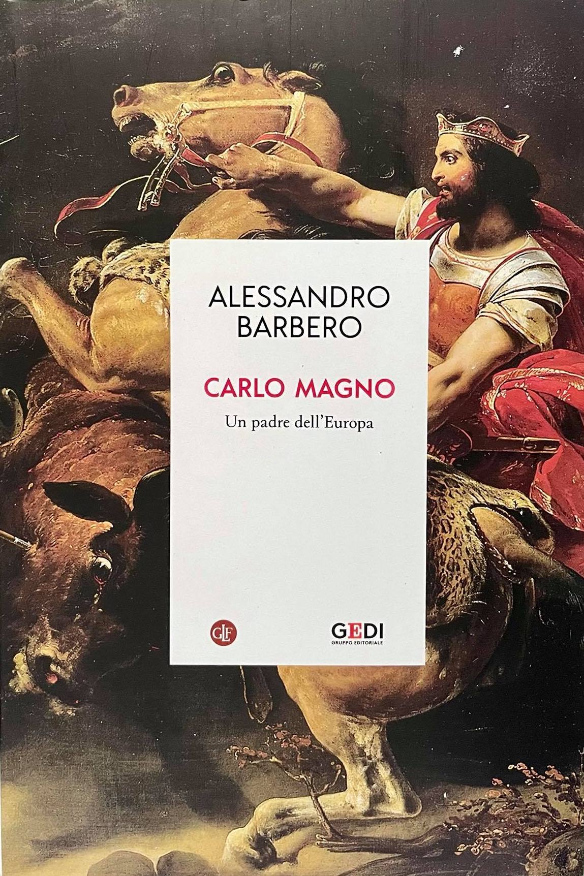 Carlo Magno. Un padre dell'Europa by Alessandro Barbero | Goodreads