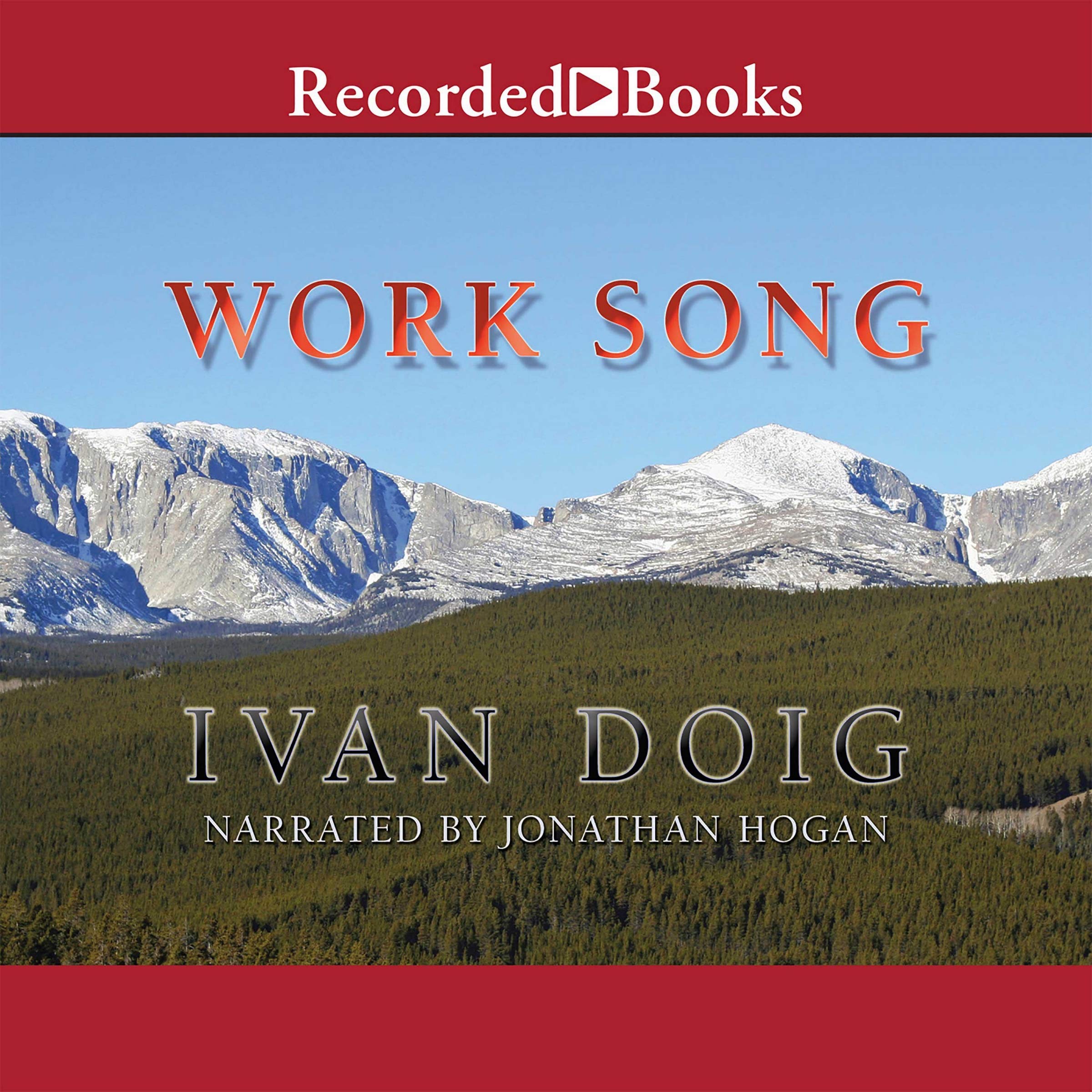 Work Song (The Whistling Season Series) by Ivan Doig | Goodreads