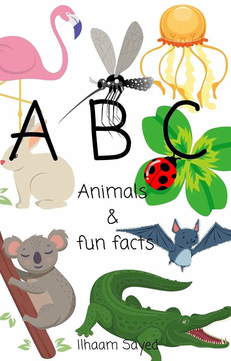 ABC Animals and fun facts by Ilhaam Sayed | Goodreads