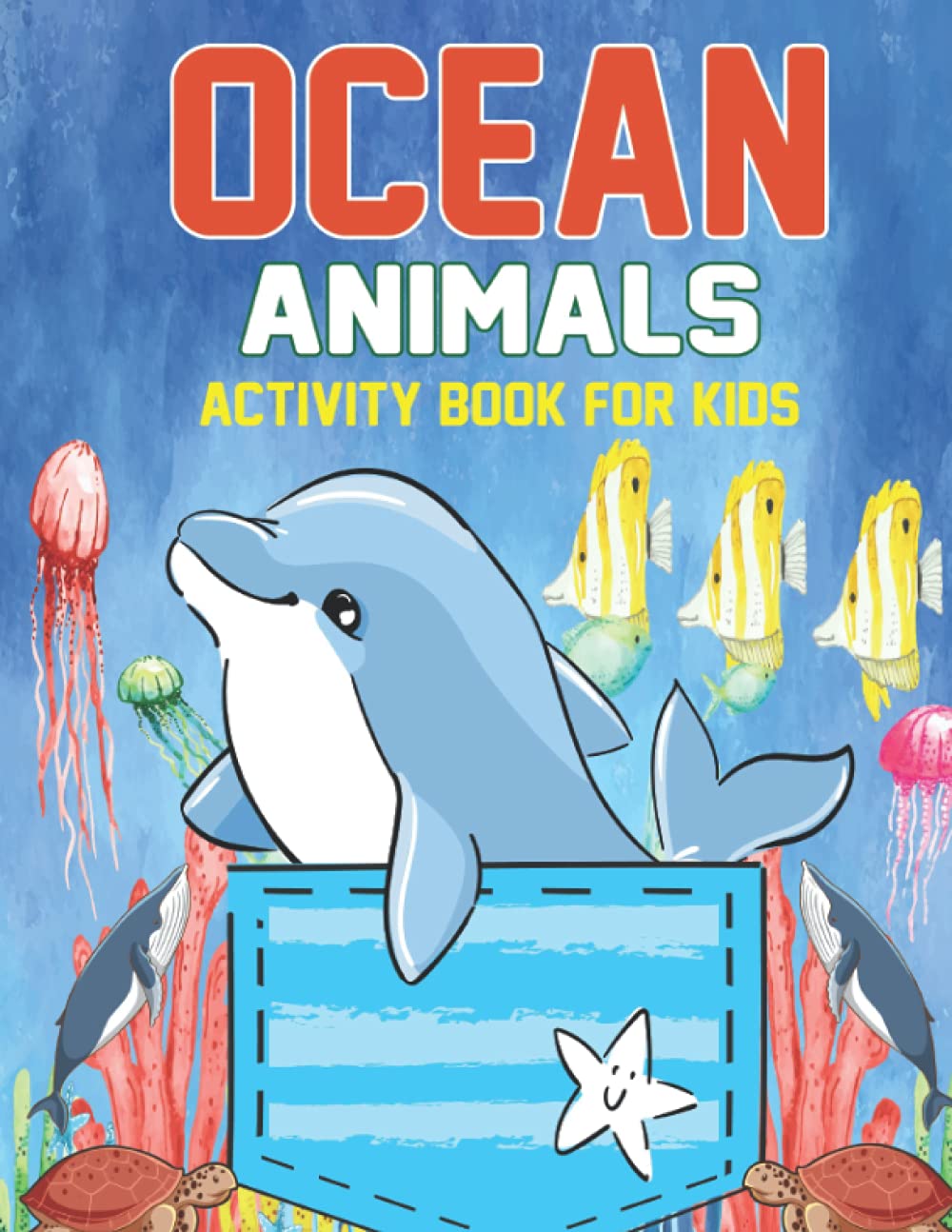Ocean Animals Activity Book For Kids: Coloring Book For Kids Ages 4-8 ...