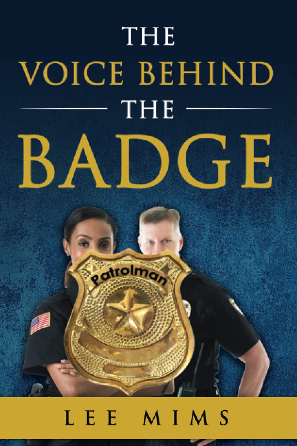 The Voice Behind The Badge By Lee Mims Goodreads the-voice-behind-the-badge-by-lee-mims-goodreads