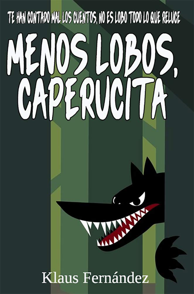 Menos lobos, Caperucita: Te han contado mal los cuentos, no es lobo ...