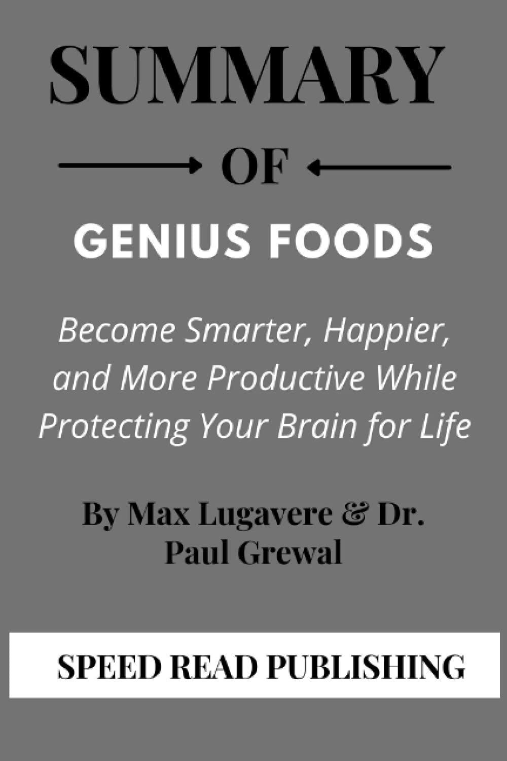 Summary Of Genius Foods By Max Lugavere & Dr. Paul Grewal: Become ...