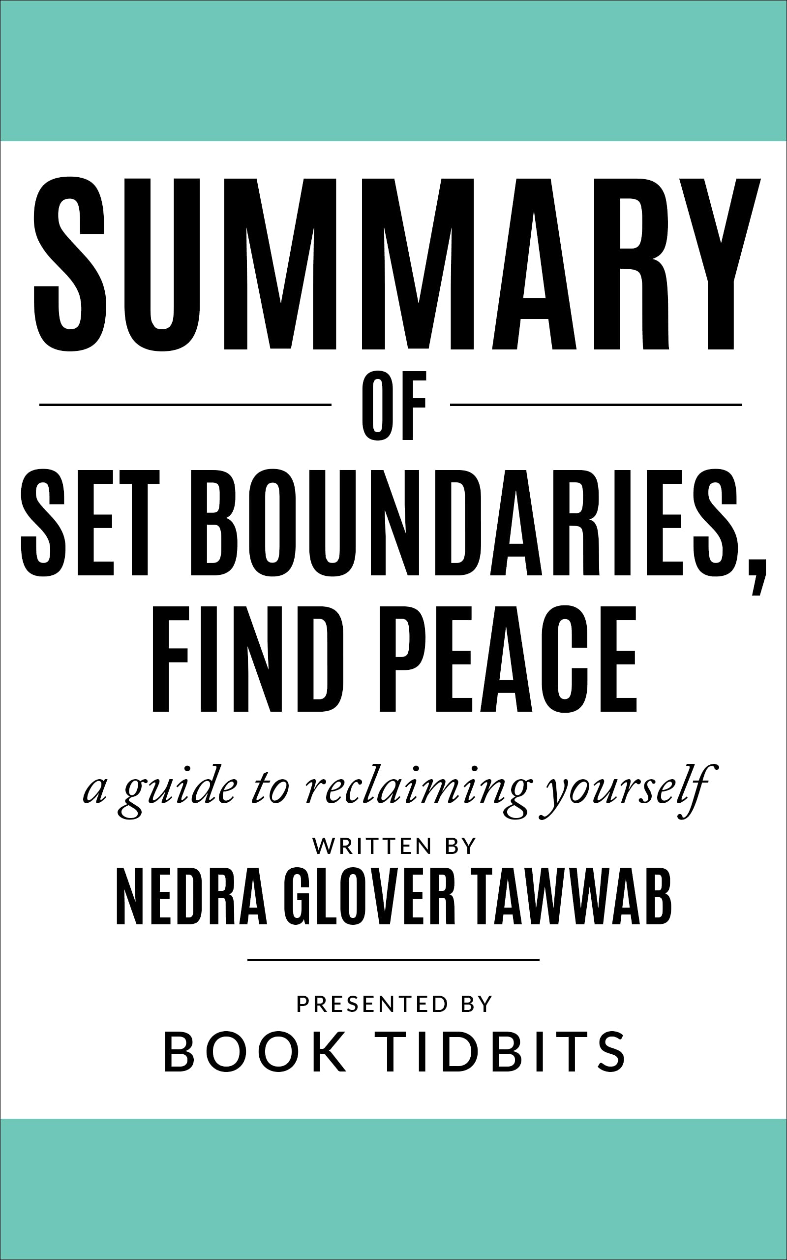 Summary of Set Boundaries Find Peace - A guide to reclaiming yourself ...