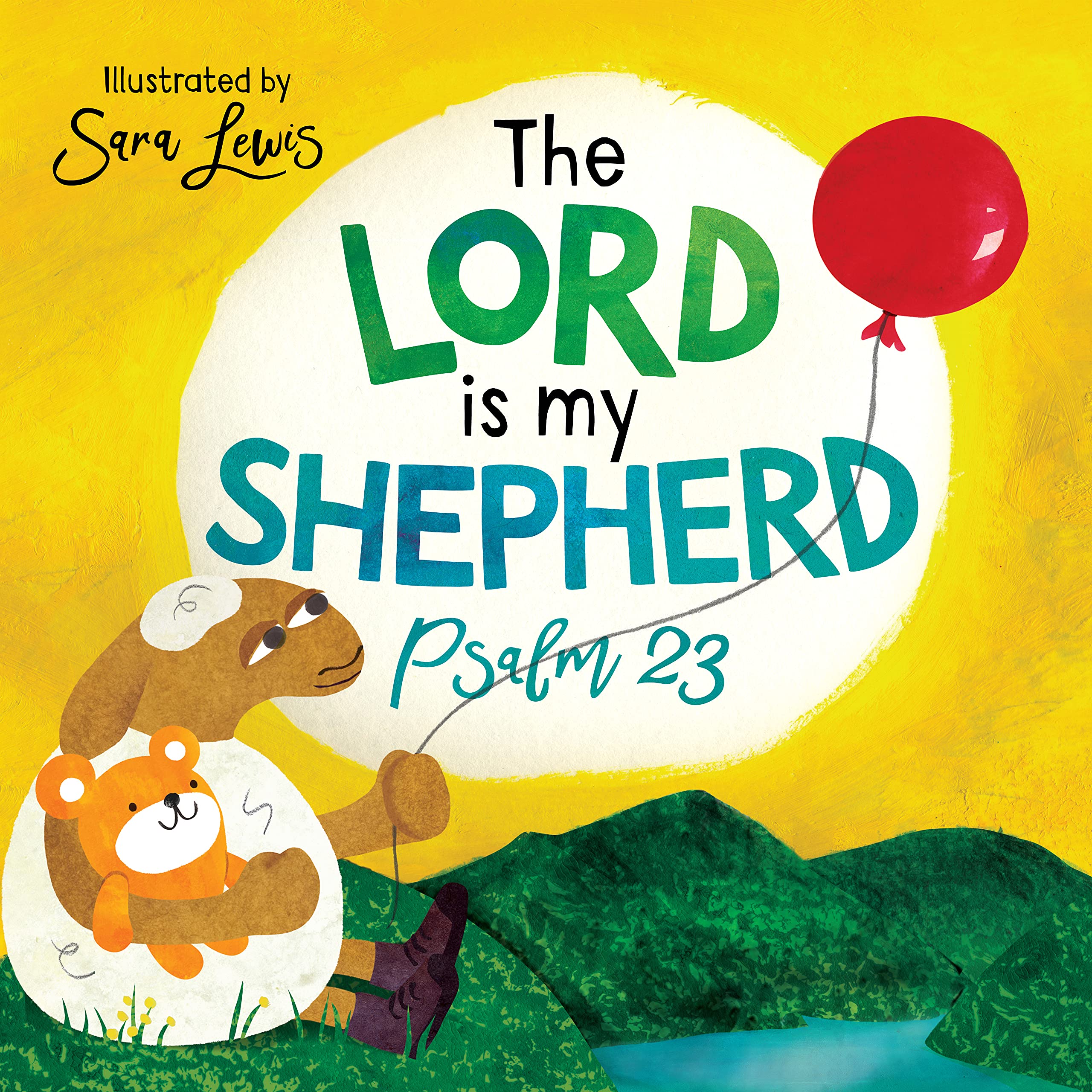 The Lord is my Shepherd: Psalm 23 illustrated for children by Sara ...
