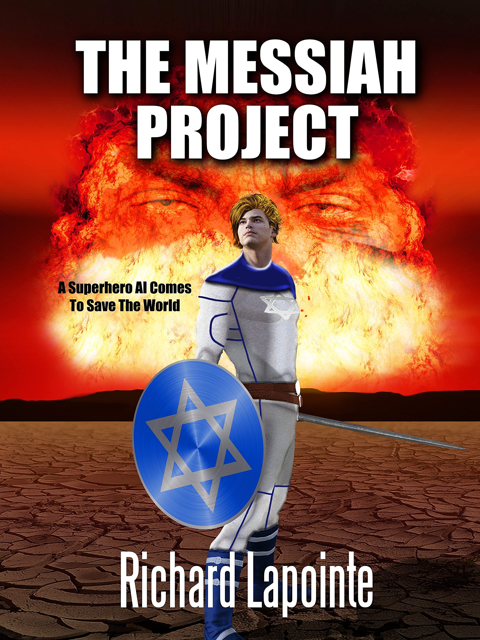 THE MESSIAH PROJECT (AI Trinity) by Richard Lapointe | Goodreads