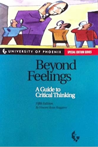 Beyond Feelings: A Guide to Critical Thinking by Vincent Ryan Ruggiere ...