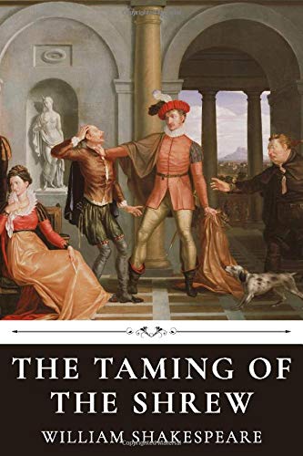 The Taming of the Shrew by William Shakespeare by William Shakespeare ...