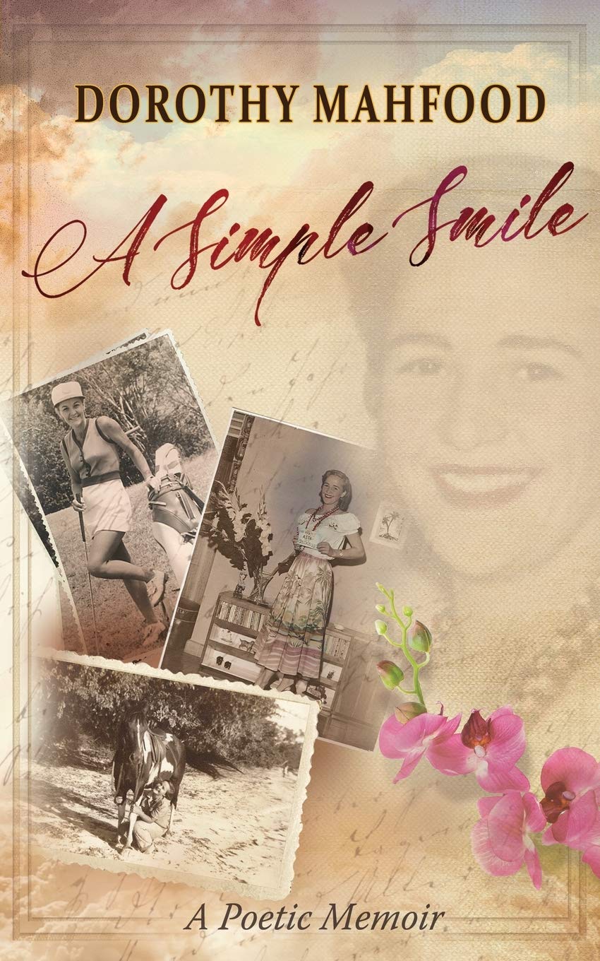 A Simple Smile: A Poetic Memoir by Dorothy Mahfood | Goodreads