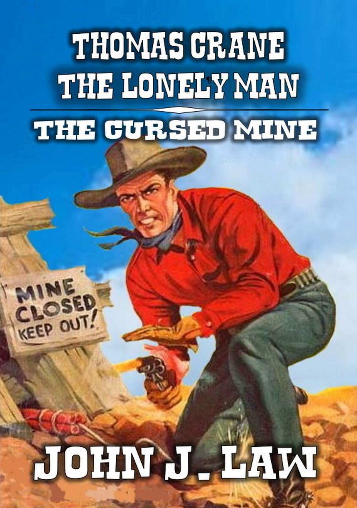 Thomas Crane: The Lonely Man: The Cursed Mine: A Classic Western by ...